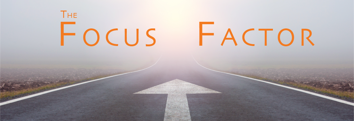 The Focus Factor – The MAPS Institute